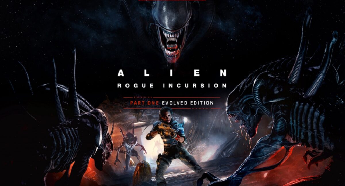 Alien: Rogue Incursion Evolved Edition - Review